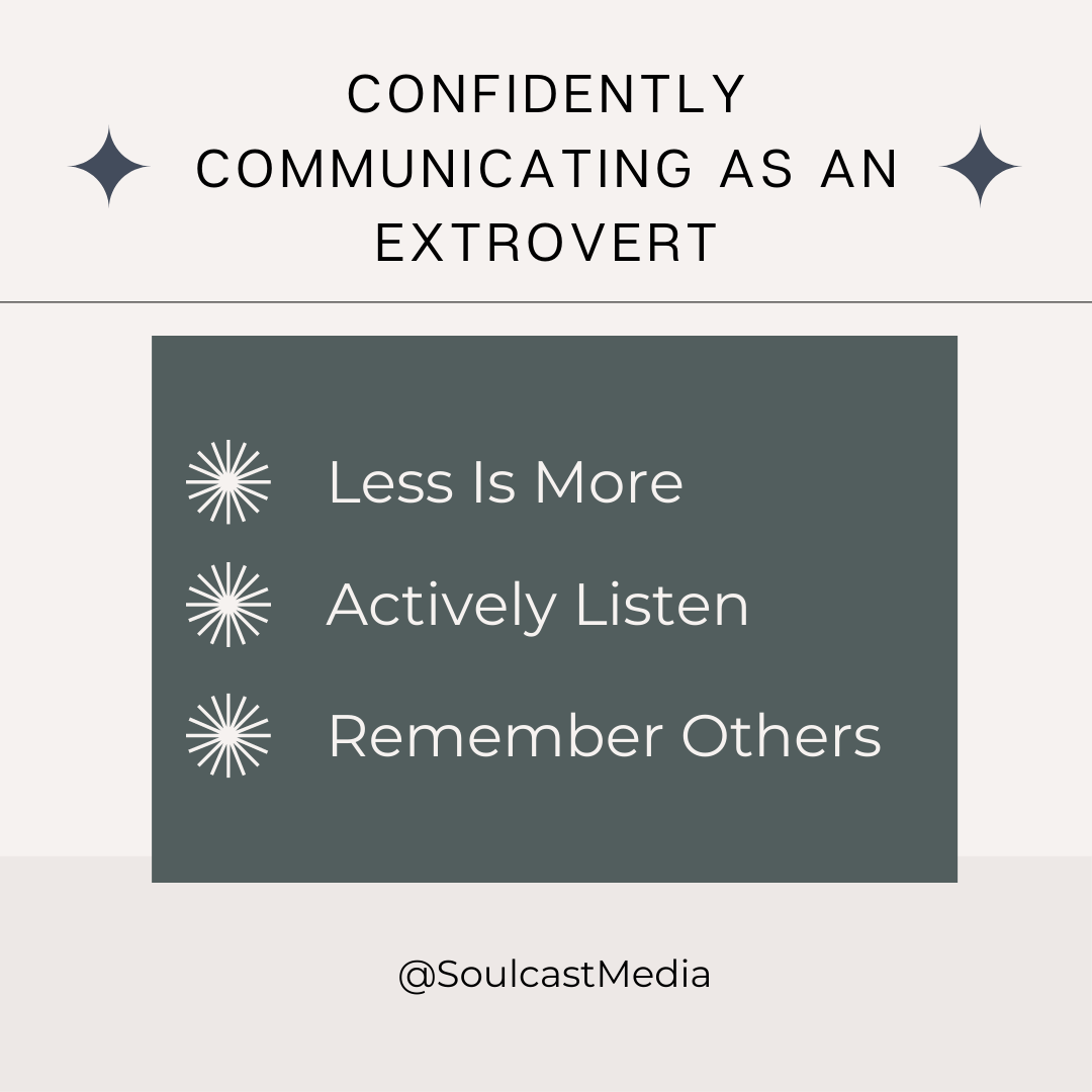 Communicating Confidently As An Extrovert - Soulcast Media
